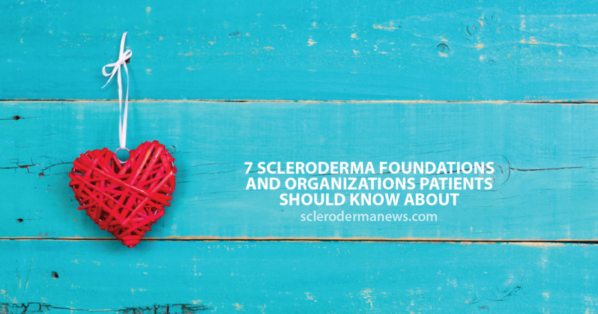 7 Scleroderma Foundations and Organizations Patients Should Know About ...